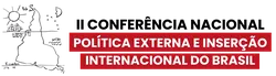 II Conferência Nacional de Política Externa e Inserção Internacional do ...
