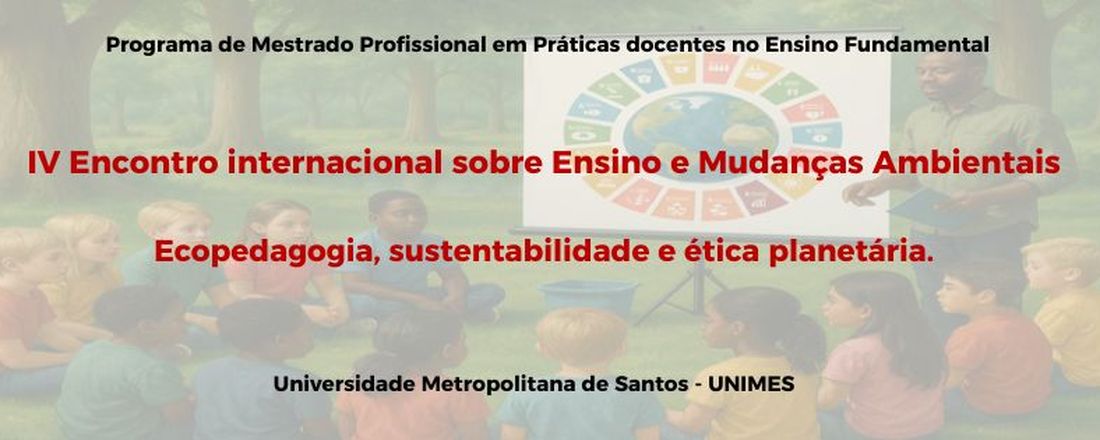 IV Encontro internacional sobre Ensino e Mudanças Ambientais ...