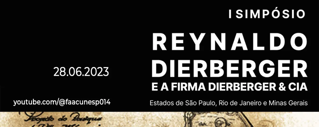 28/06/2023 - I Simpósio Reynaldo Dierberger e a firma Dierberger & Cia