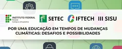 XI SETEC / X IFTECH / III SISU / VIII Semana Acadêmica de Ciências Biológicas / VI Semana da ...