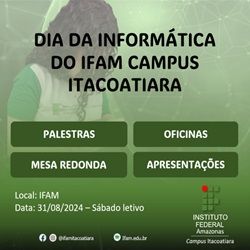 Dia da Informática do IFAM Campus Itacoatiara