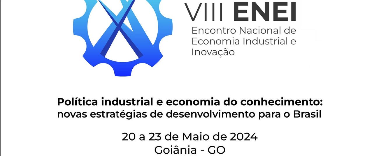 Anais do VIII Encontro Nacional de Economia Industrial e da Inovação ...