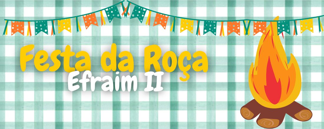 Festa da Roça - Efraim II