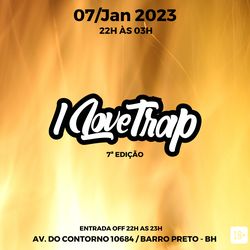 ILOVE TRAP 7ª Edição