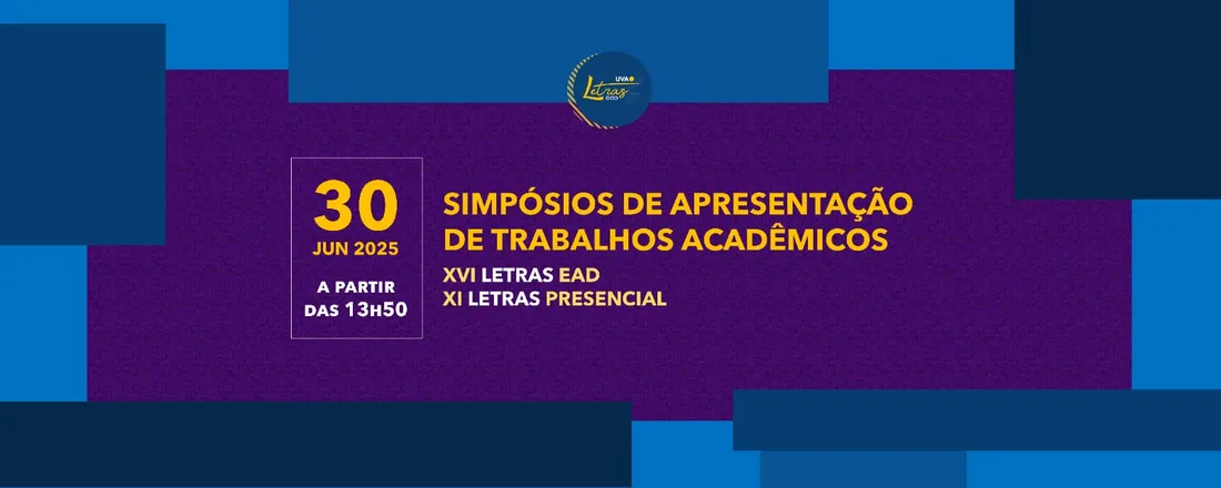 LETRAS: SIMPÓSIO VIRTUAL DE APRESENTAÇÃO DE TRABALHOS ACADÊMICOS DE ...