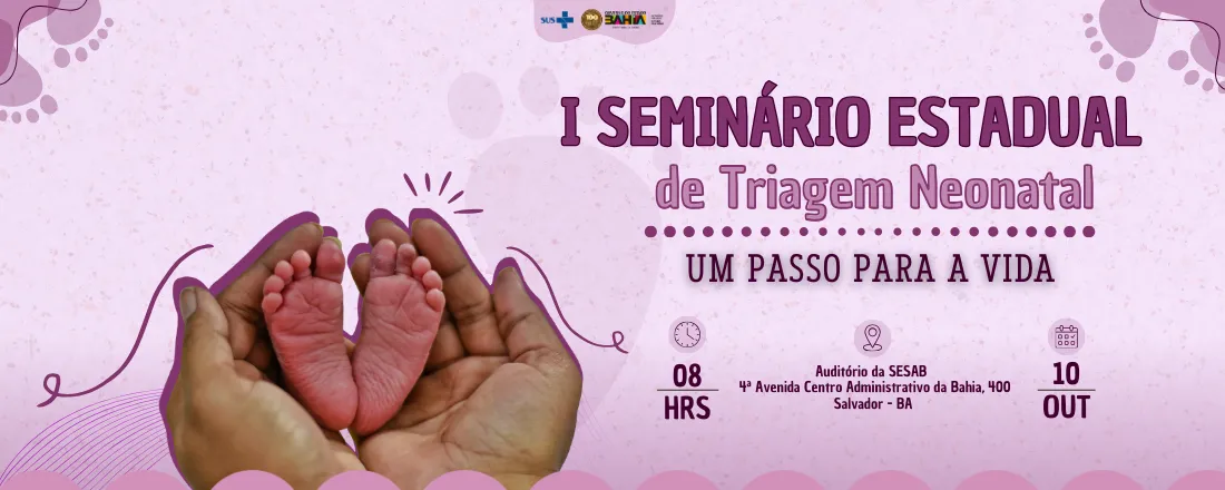 I Seminário Estadual de Triagem Neonatal: Um passo para a vida