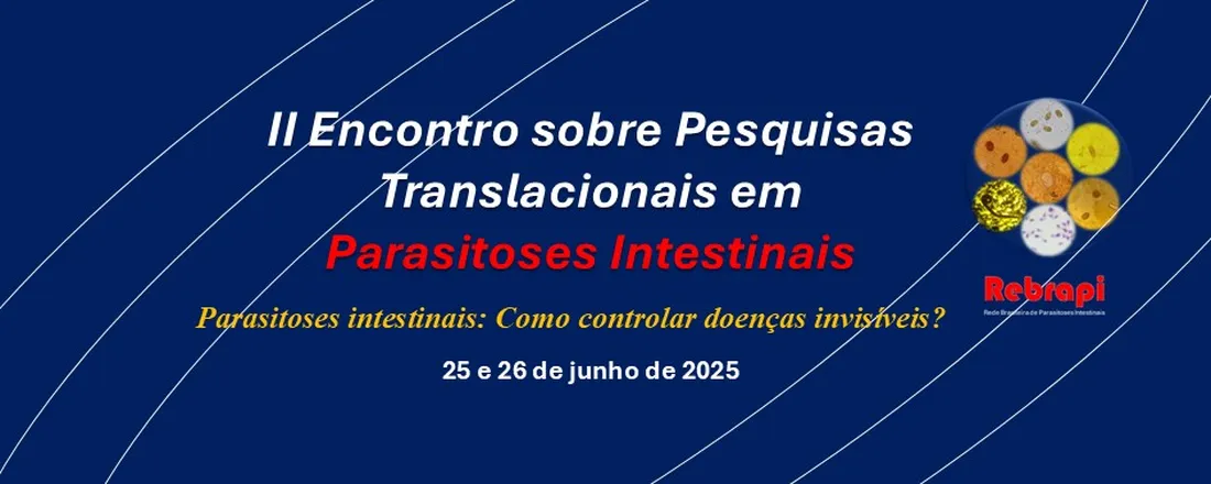 II Encontro sobre Pesquisas Translacionais em Parasitoses Intestinais