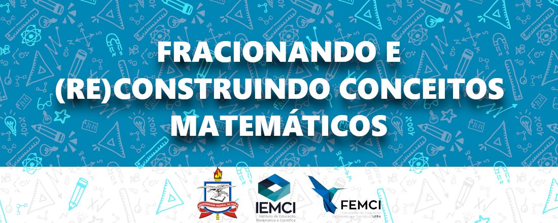 Fracionando e (re)construindo conceitos matemáticos