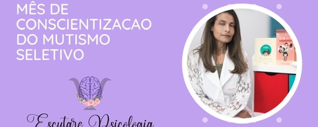 Mês de conscientização do Mutismo Seletivo - A importância da tríade ...