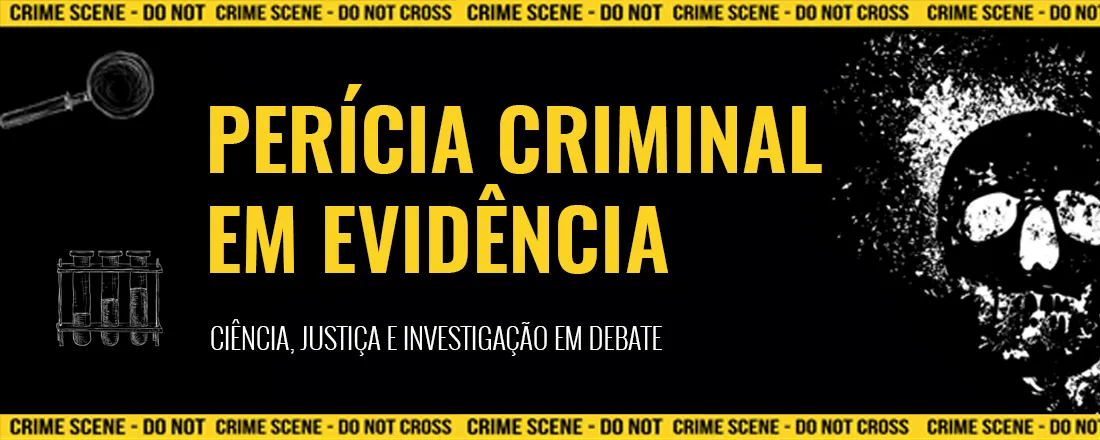 Perícia Criminal em evidência